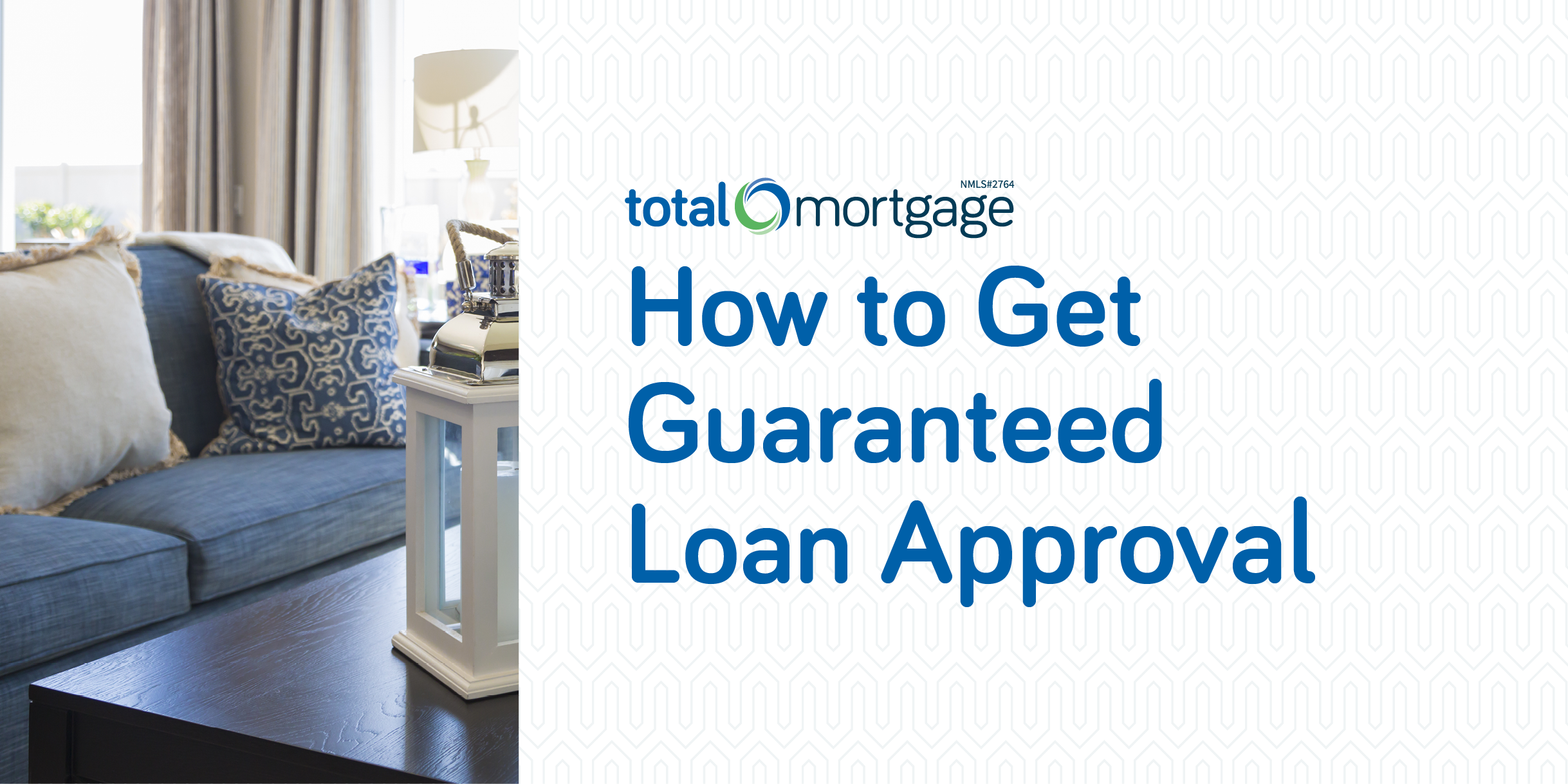 Guaranteed Mortgages: How to Get Guaranteed Loan Approval | Total Mortgage