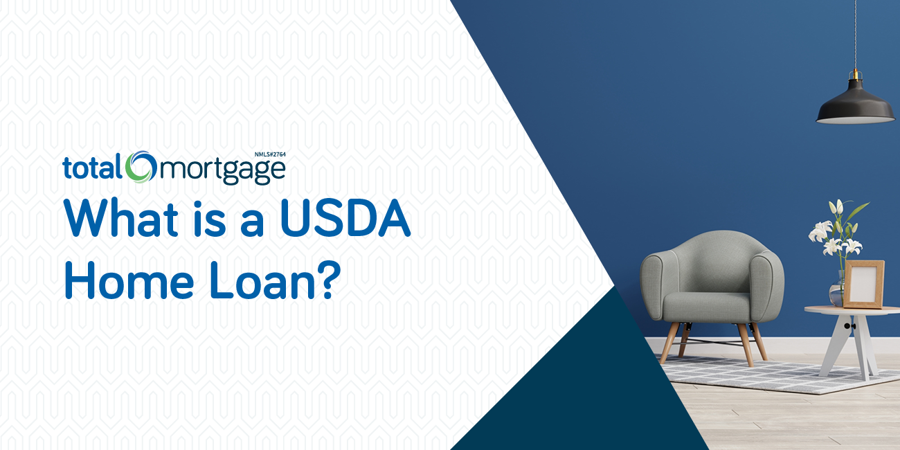 USDA Home Loans: Everything You Need to Know | Total Mortgage