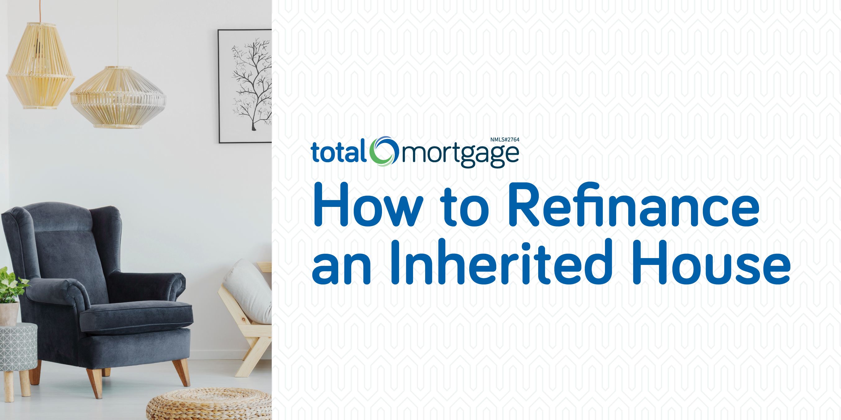 How to Refinance an Inherited House | Total Mortgage