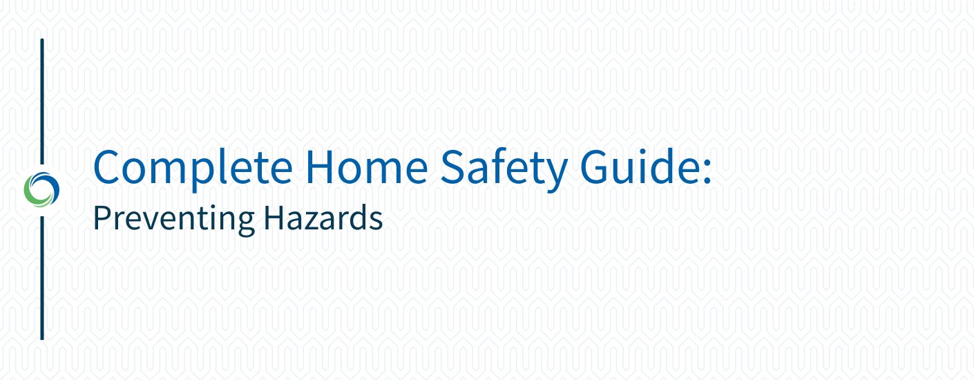 Complete Home Safety Guide: Preventing Hazards | Total Mortgage